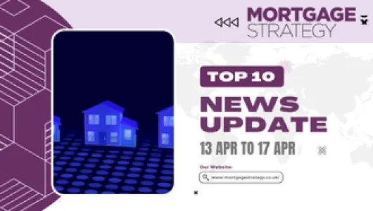 Mortgage Strategy’s Top 10 Stories: 04 May to 08 May – Mortgage Strategy